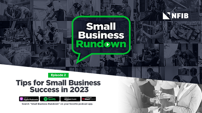 Podcast: Experts Share Tips for Small Business Success in 2023 - NFIB