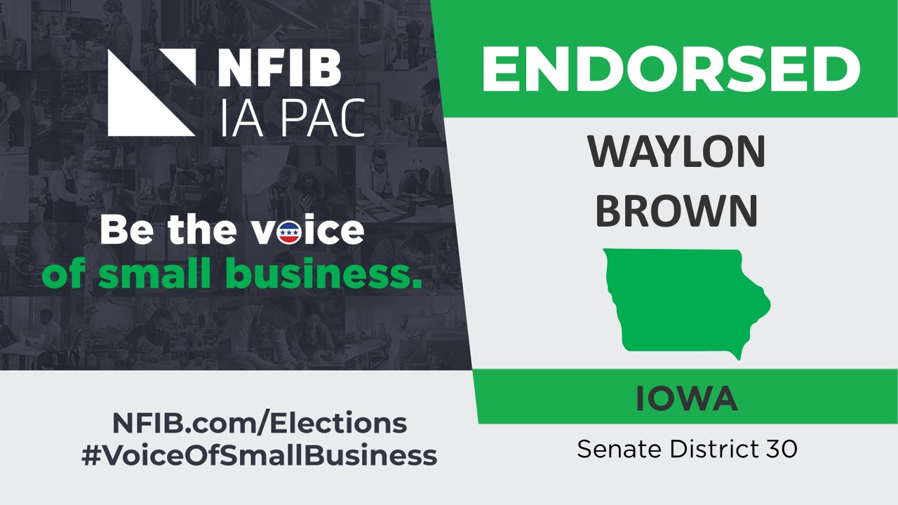 Iowa PAC Endorses State Sen. Waylon Brown - NFIB